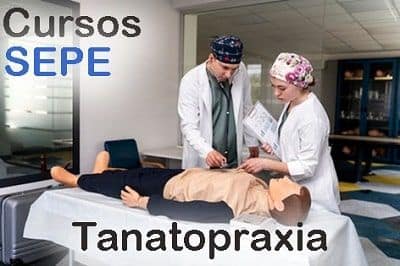 Curso gratuito de Tanatopraxia del SEPE - Cita previa SEPE